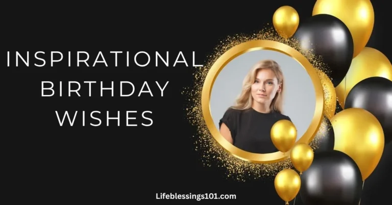 115+Happy Birthday Life Blessings and Wishes for Loved Ones